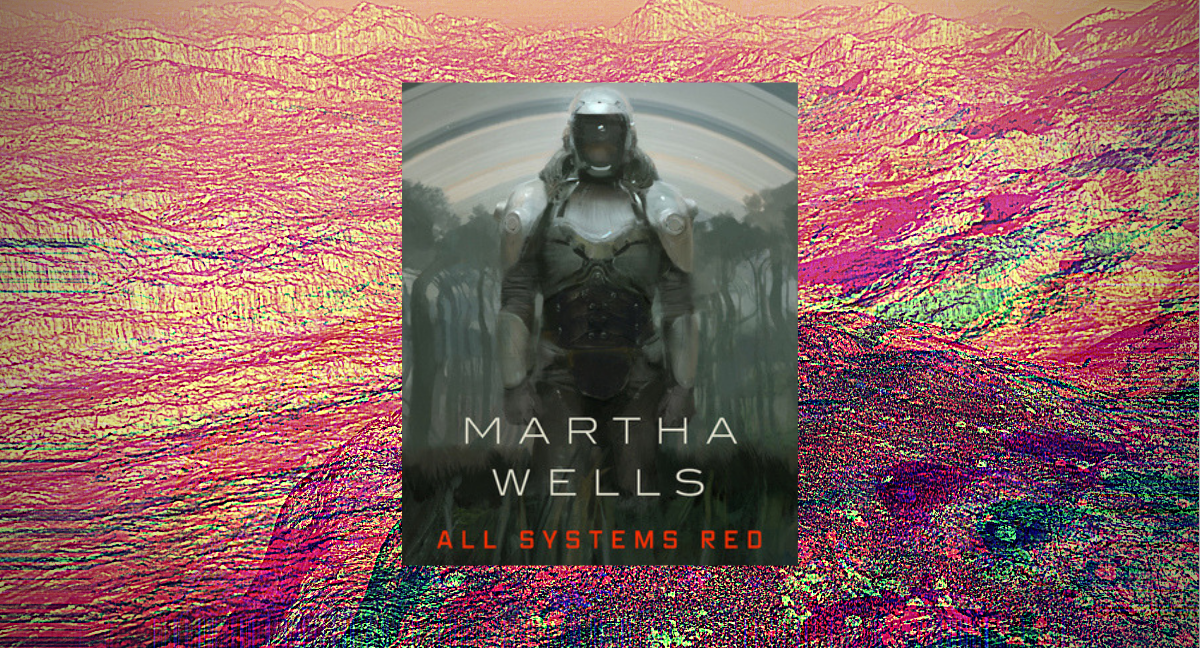 All Systems Red Is More Subversive Than You Think — CyberPunks.com